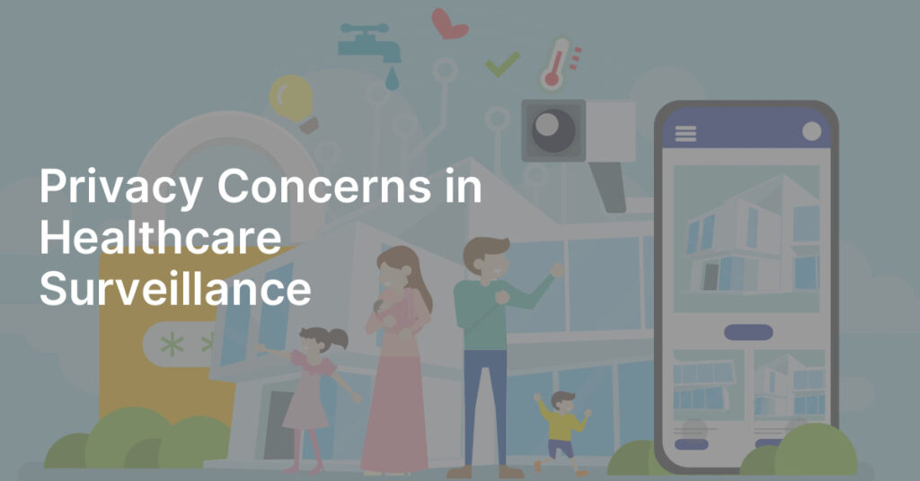 Privacy Concerns in Healthcare Surveillance